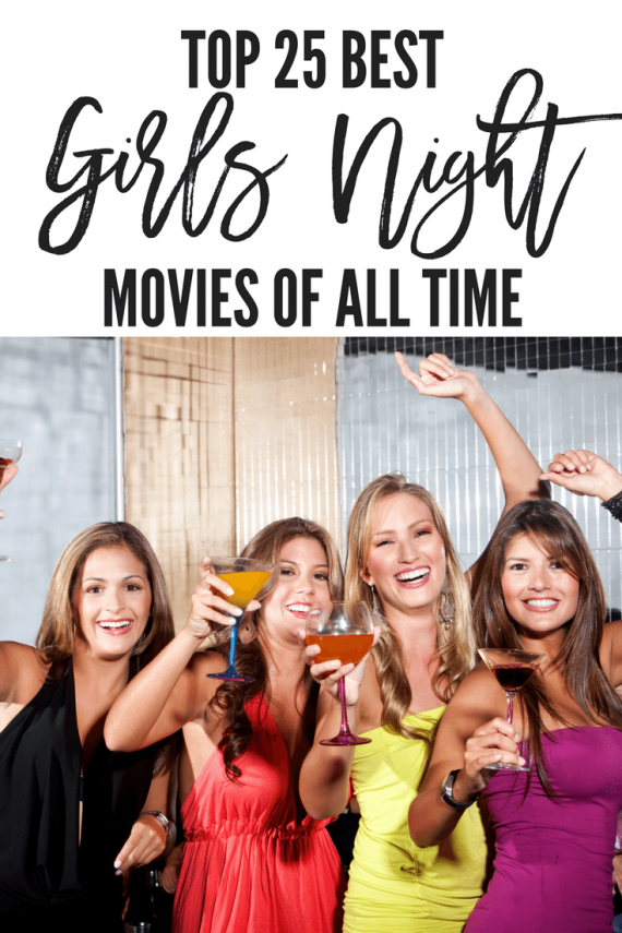 Top 25 Best Girls Night Movies of All Time - Verbal Gold Blog