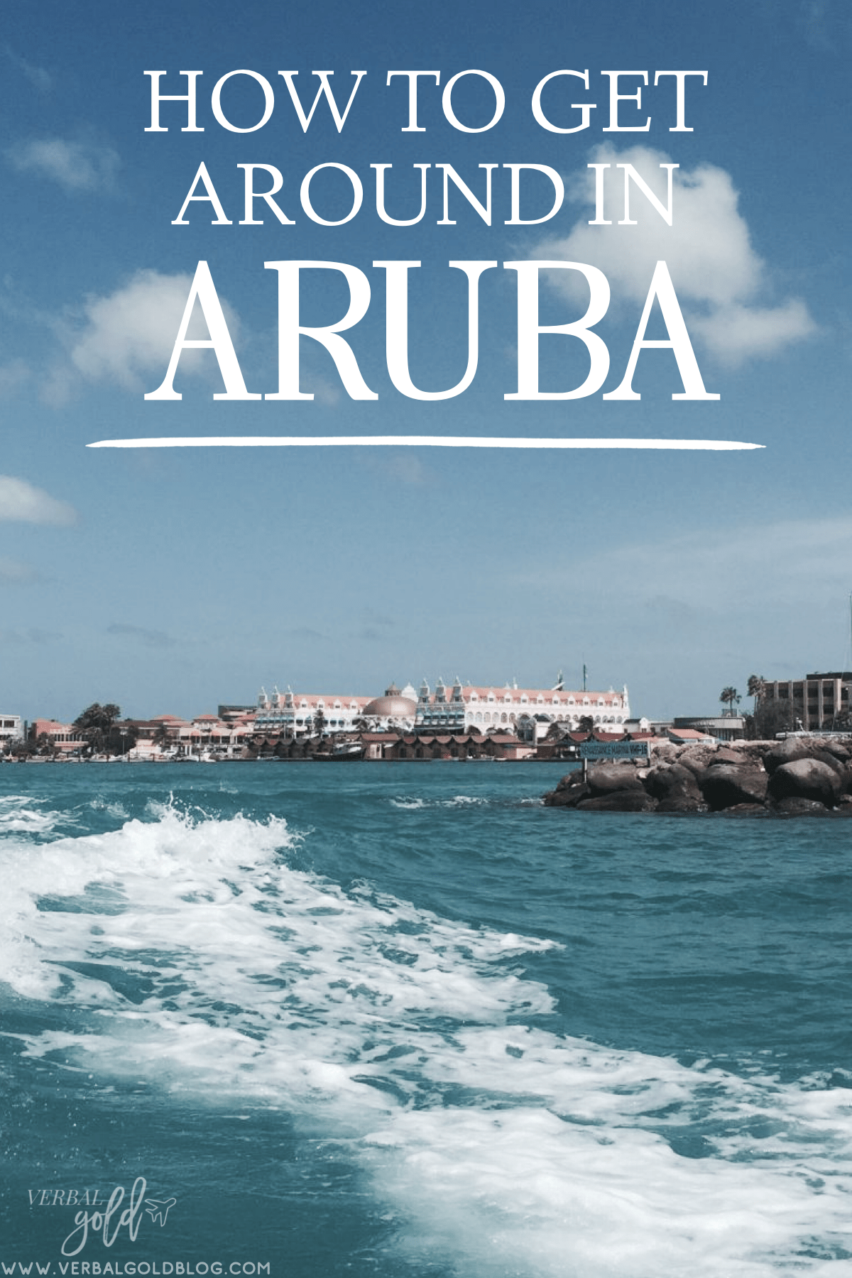 The Ultimate Travel Guide to Aruba - One Happy Island - Verbal Gold Blog