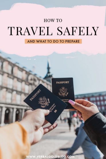 How to Travel Safely and What To Do To Prepare – Verbal Gold Blog