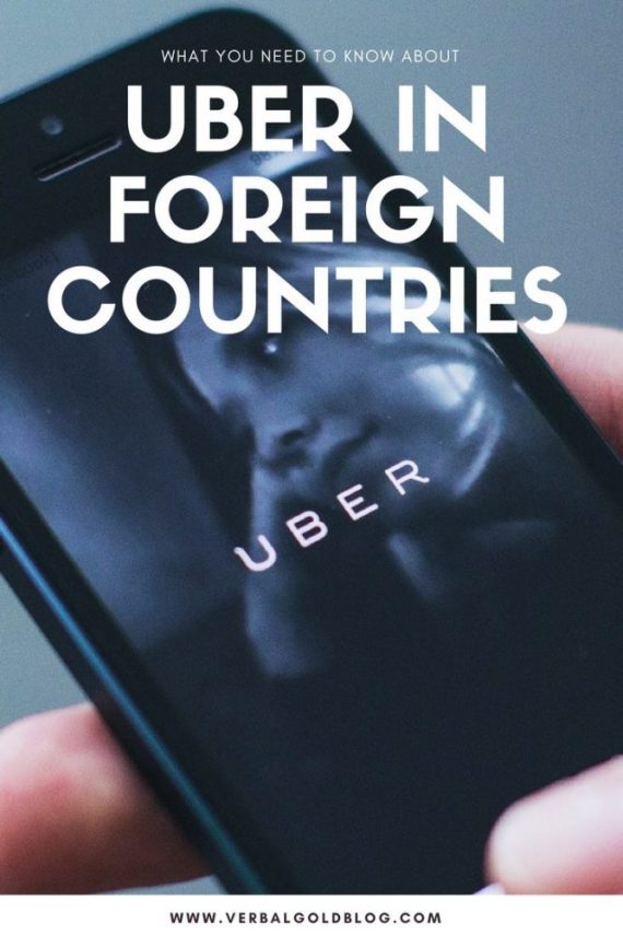 What You Need To Know About Uber In Foreign Cities – Verbal Gold Blog